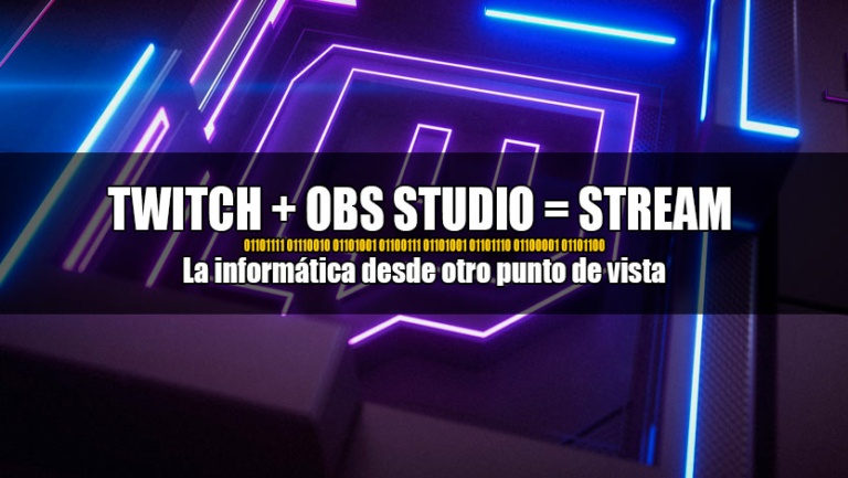 Configuración e integración de Twitch con OBS Studio - F O R A T